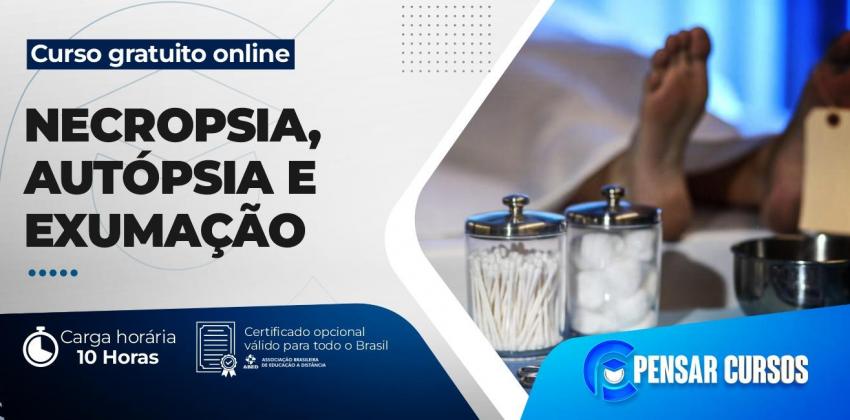 CURSO GRATUITO de Necropsia, Autópsia e Exumação
